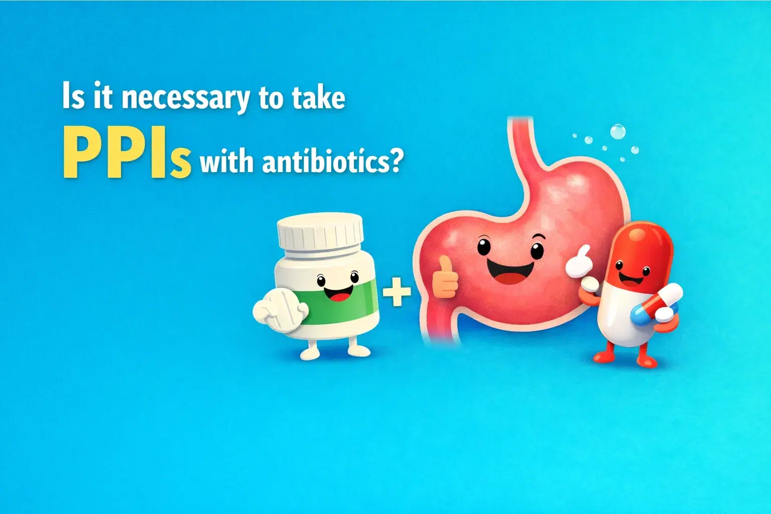 PPIs with Antibiotics: Are They Necessary? | Evidence-Based Guide